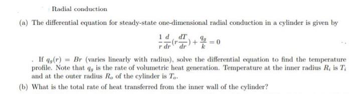 Solved Radial conduction (a) The differential equation for | Chegg.com