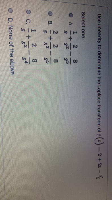 Solved Use linearity to determine the Laplace transform 2 + | Chegg.com