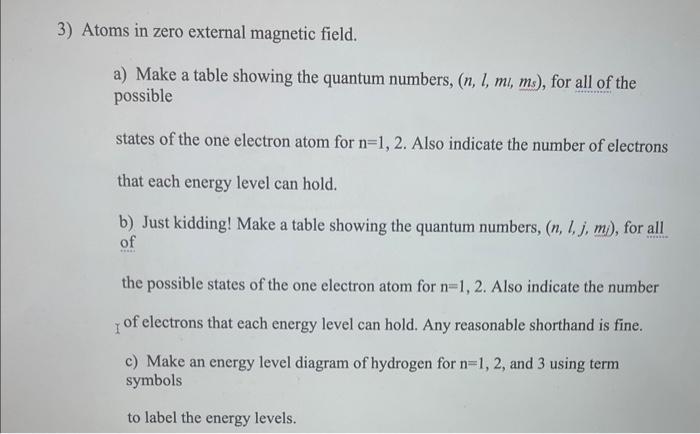 Solved Atoms in zero external magnetic field. a) Make a | Chegg.com