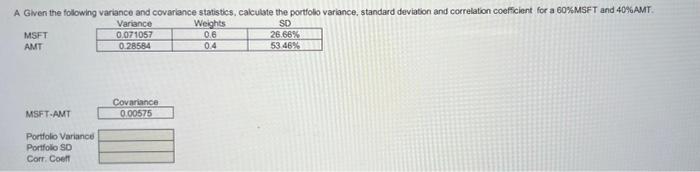 Solved A Given the following variance and covariance | Chegg.com