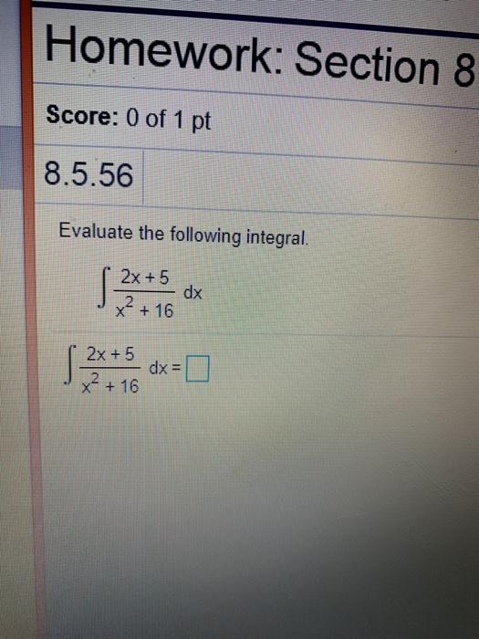 Solved Homework Section 8 Score 0 Of 1 Pt 8 5 56 Evaluate
