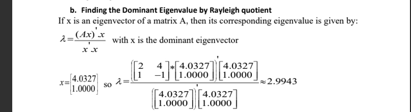 Solved b. ﻿Finding the Dominant Eigenvalue by Rayleigh | Chegg.com
