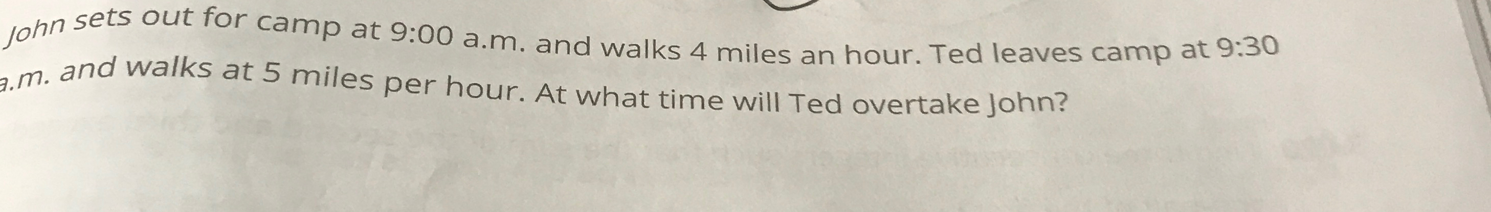 Solved john sets out for camp at 9:00 ﻿a.m. ﻿and walks 4 | Chegg.com