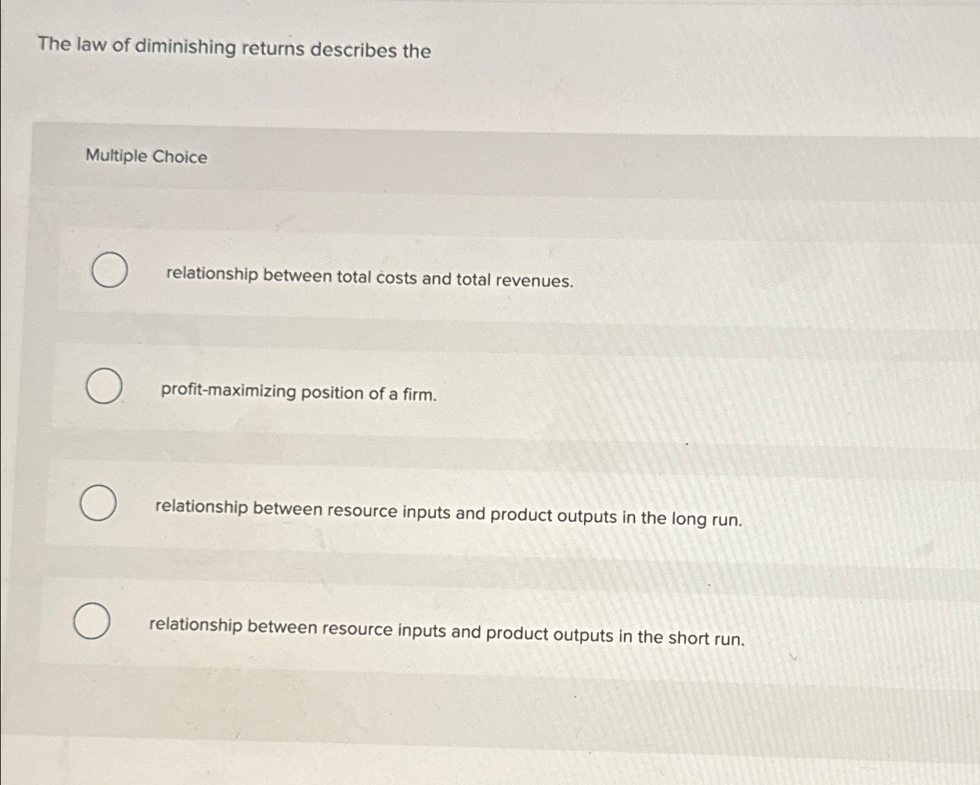 Solved The law of diminishing returns describes theMultiple | Chegg.com