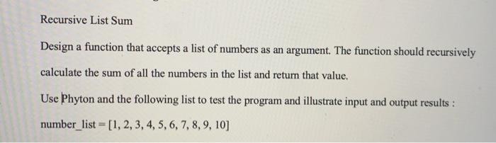 Solved Recursive List Sum Design a function that accepts a | Chegg.com