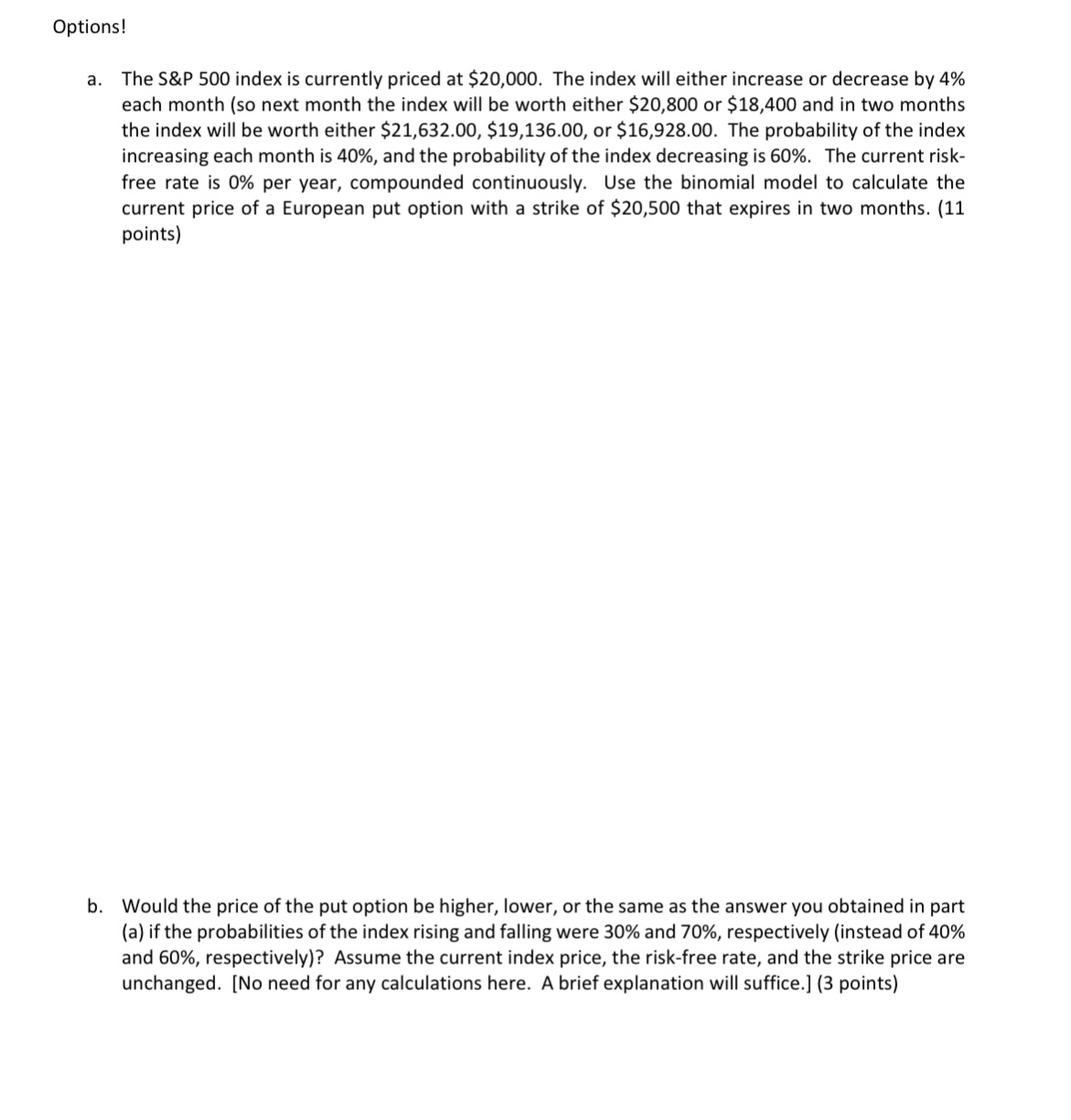 Solved Options!a. ﻿The S&P 500 ﻿index is currently priced at | Chegg.com