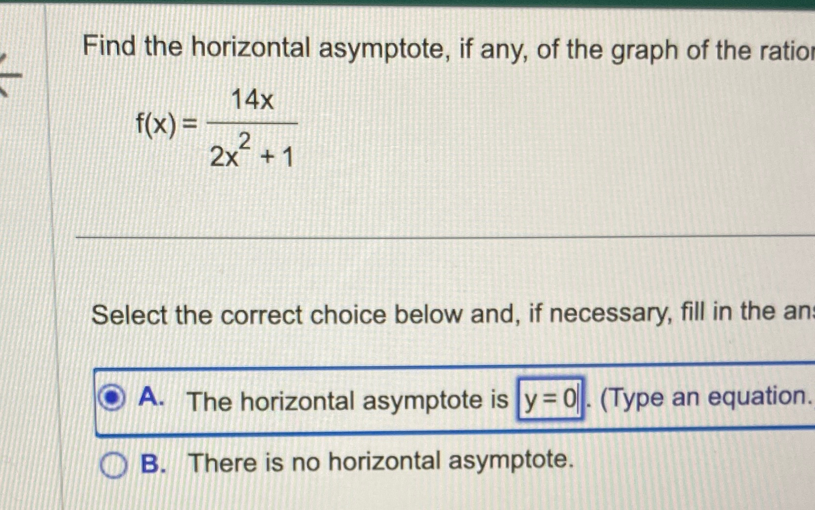 Solved Find the horizontal asymptote, if any, of the graph | Chegg.com