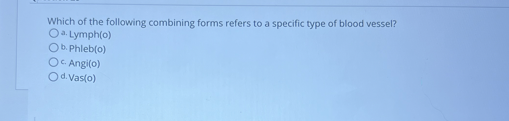 Solved Which of the following combining forms refers to a | Chegg.com