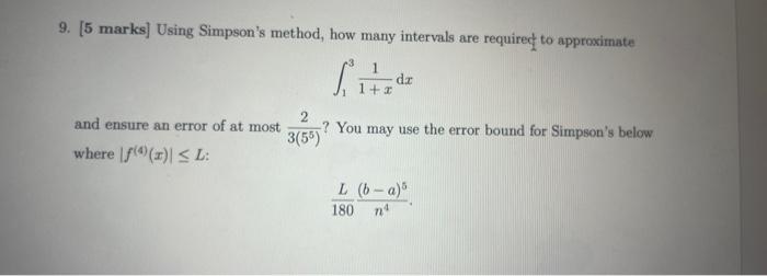Solved 9. [5 marks] Using Simpson's method, how many | Chegg.com