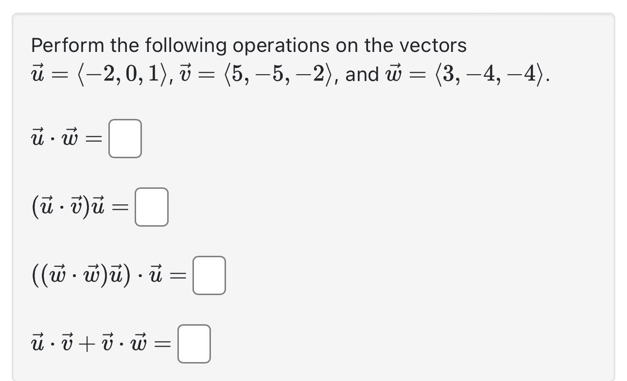 Solved Perform the following operations on the vectors | Chegg.com