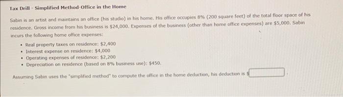 Solved Tax Drill-Simplified Method Office in the Home Sabin | Chegg.com