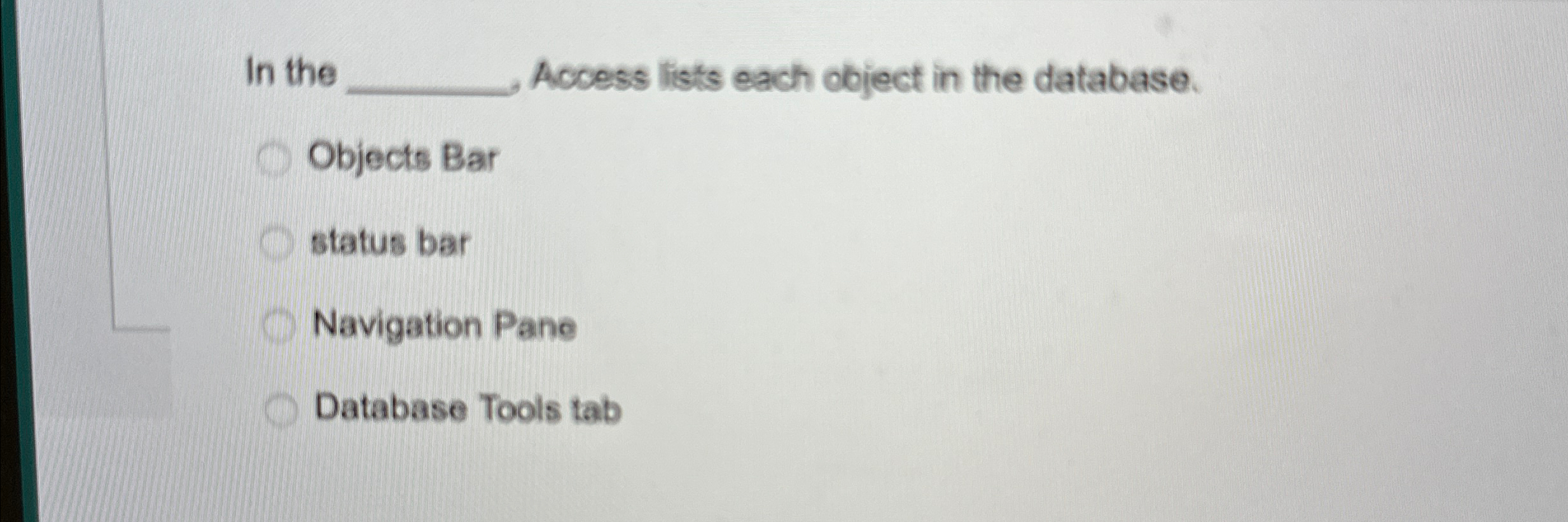 Solved In the ﻿Access lists each object in the | Chegg.com