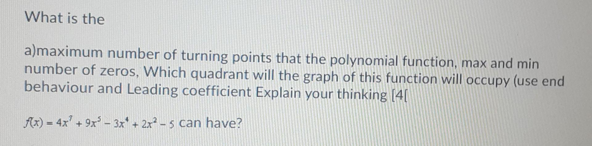 Solved What is the a)maximum number of turning points that | Chegg.com
