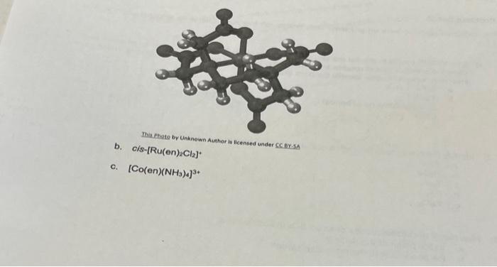 Solved b. c/s−[Ru(en)2Cl2]+ c. [Co(en)(NH3)4]3+ | Chegg.com