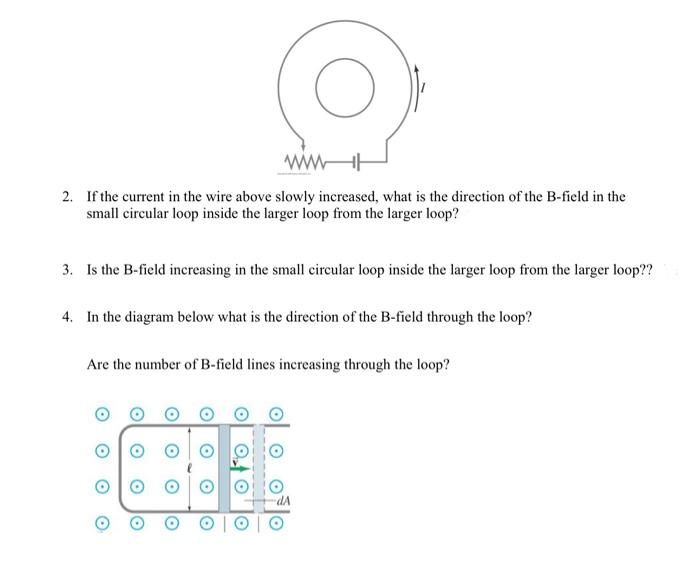 Solved 2. If the current in the wire above slowly increased, | Chegg.com