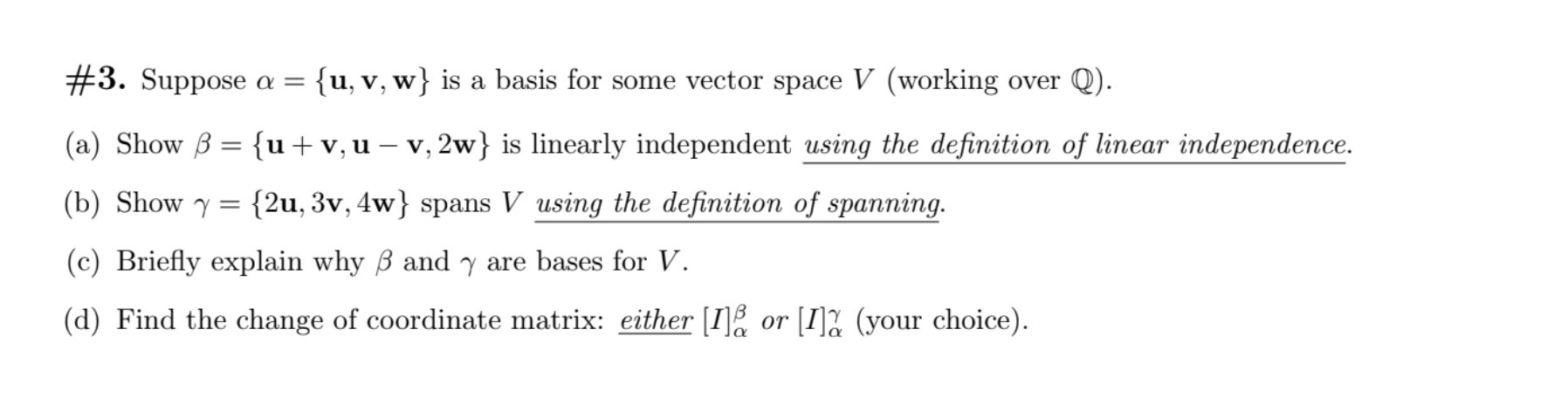 Solved #3. ﻿Suppose \alpha ={u,v,w} ﻿is a basis for some | Chegg.com