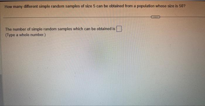 Solved How many different simple random samples of size 5 | Chegg.com