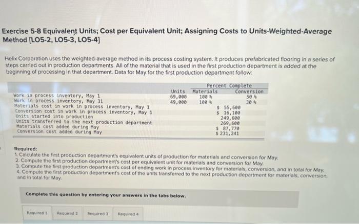 Solved Exercise 5-8 Equivalent Units; Cost per Equivalent | Chegg.com