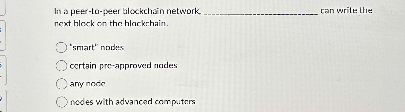 Solved In a peer-to-peer blockchain network, can write the | Chegg.com
