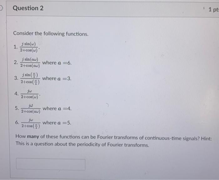 Solved Consider the following functions. 1. 2+cos(ω)jsin(ω). | Chegg.com