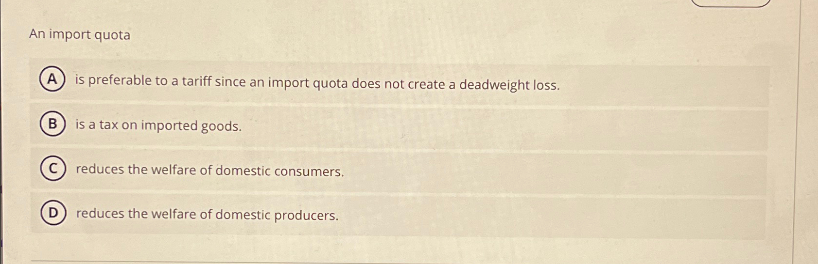 Solved An import quotais preferable to a tariff since an | Chegg.com