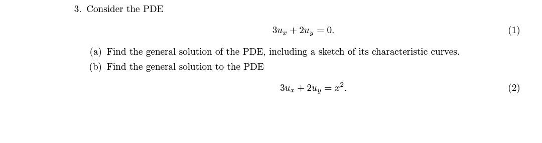 Solved Consider the PDE 3ux +2uy = 0. (a) Find the general | Chegg.com