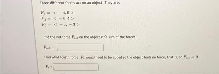 Solved Three different forces act on an object. They are: | Chegg.com