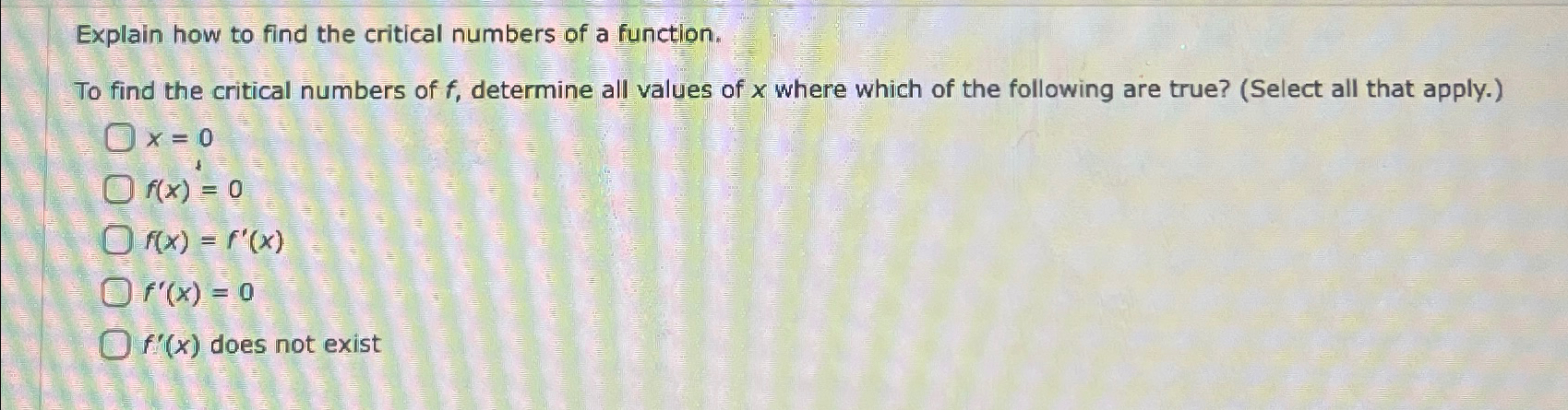 Solved Explain how to find the critical numbers of a | Chegg.com