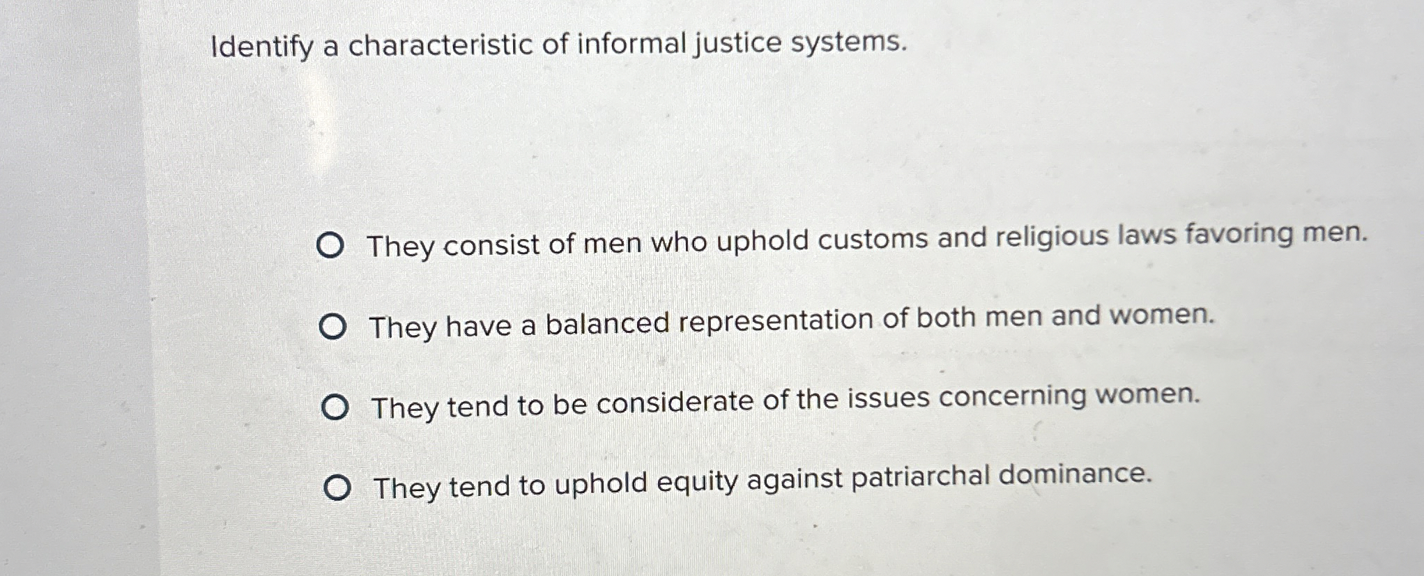 Solved Identify a characteristic of informal justice | Chegg.com