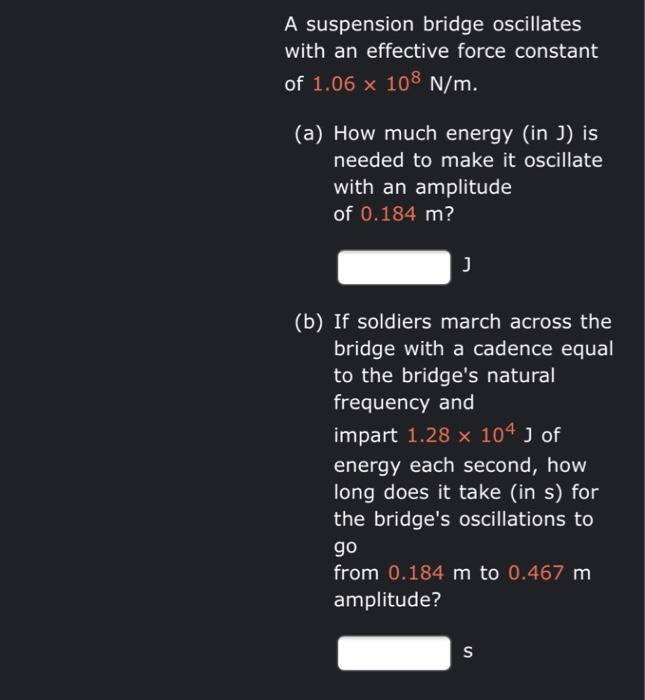 Solved A suspension bridge oscillates with an effective | Chegg.com