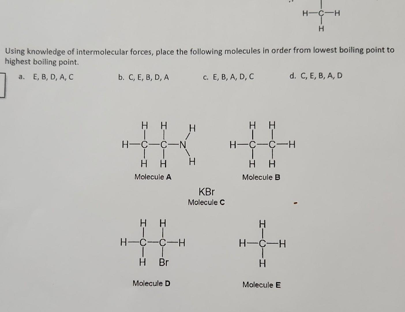Using knowledge of intermolecular forces, place the | Chegg.com