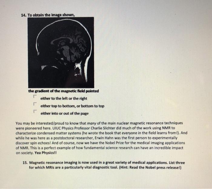 Solved 10. The loss of transverse magnetization during the | Chegg.com