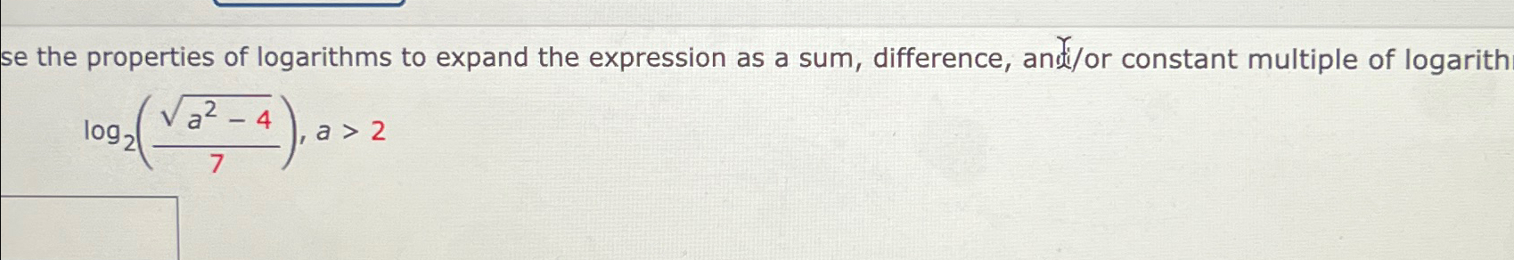 Solved se the properties of logarithms to expand the | Chegg.com