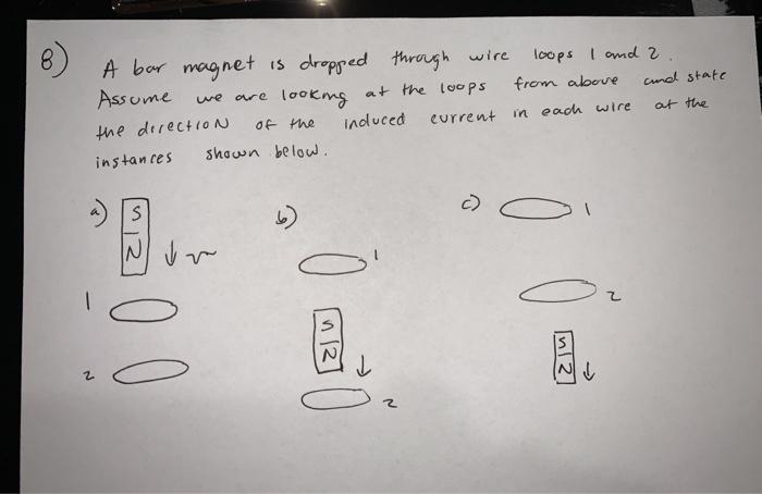 Solved 8 A bar magnet is dropped through wire loops I and 2 | Chegg.com