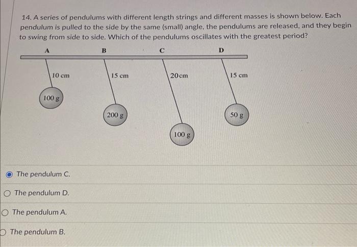Solved 14. A series of pendulums with different length | Chegg.com