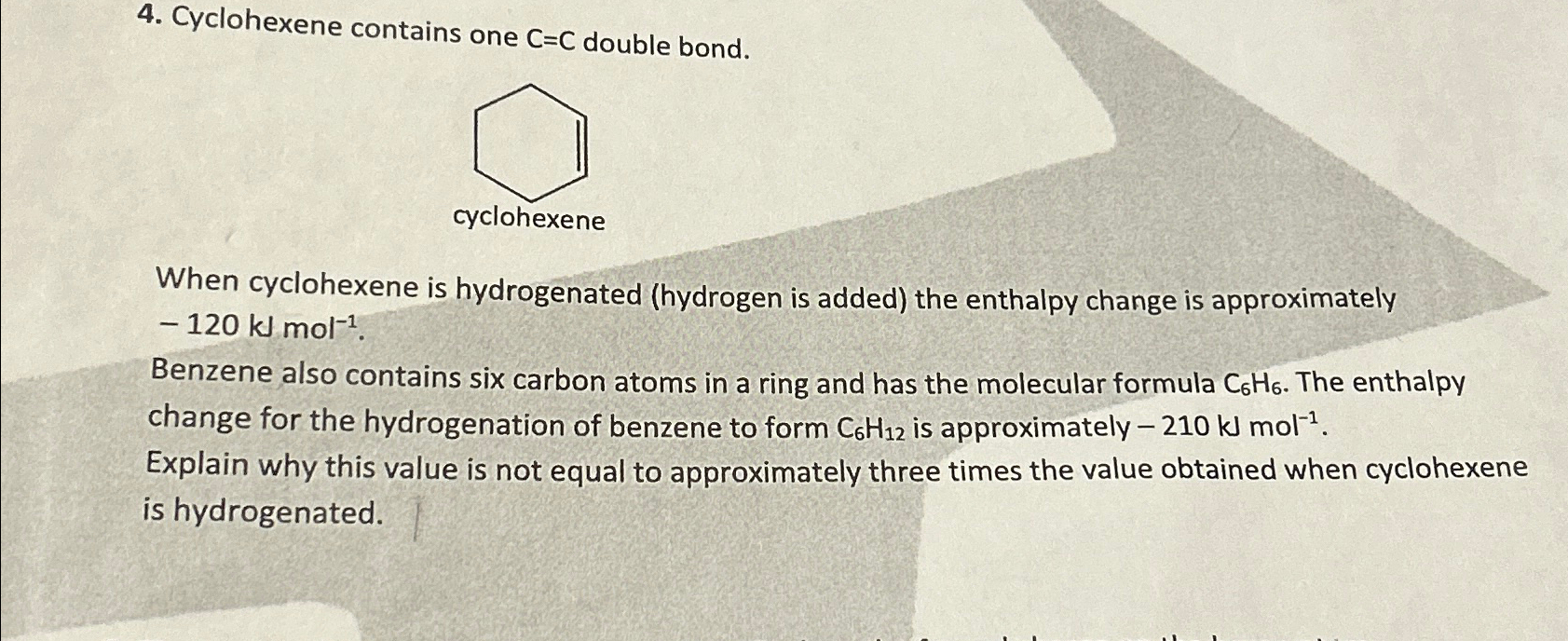 Solved Cyclohexene contains one C=C ﻿double bond.When | Chegg.com