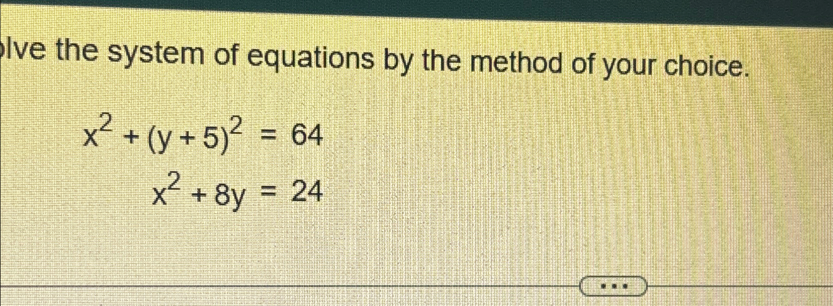 Ive the system of equations by the method of your | Chegg.com