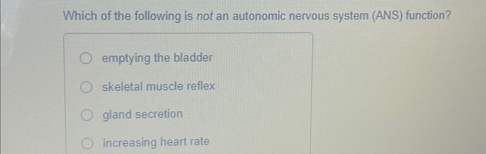 Solved Which of the following is not an autonomic nervous | Chegg.com