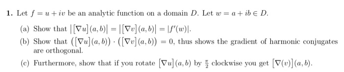 Solved 1. Let f = u + iv be an analytic function on a domain | Chegg.com