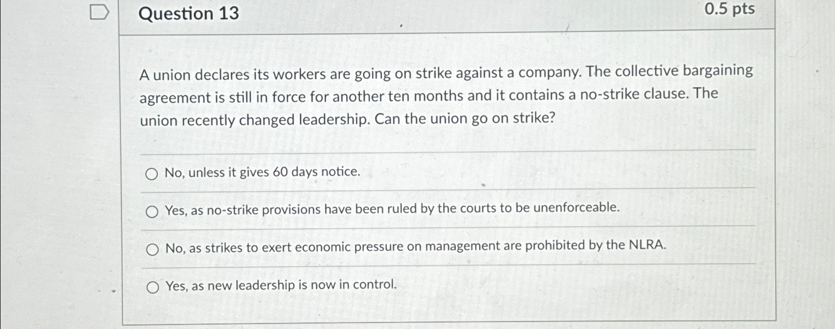 Solved Question 130.5ptsA union declares its workers are | Chegg.com