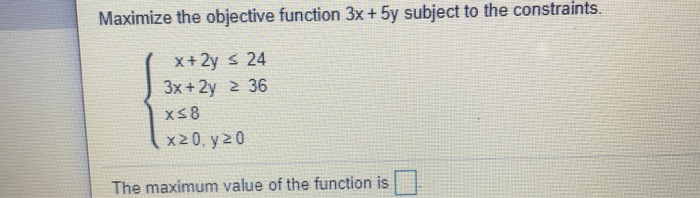 Solved Maximize The Objective Function 3x 5y Subject To