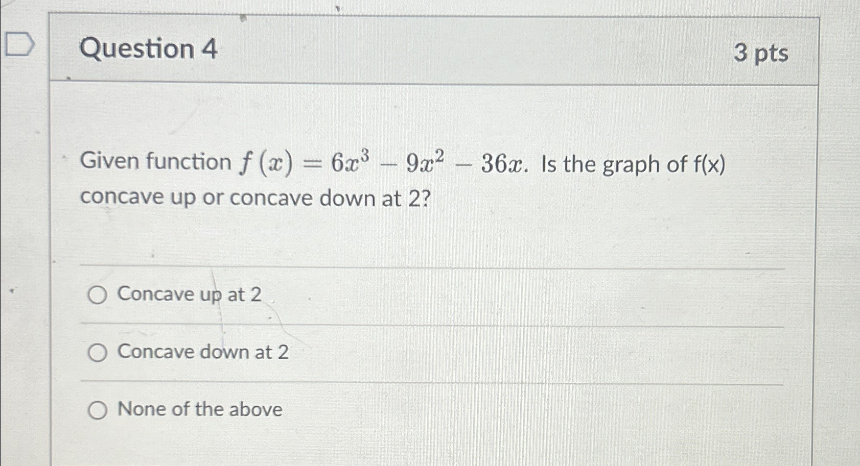 Solved Question 43ptsGiven function f(x)=6x3-9x2-36x. ﻿Is | Chegg.com