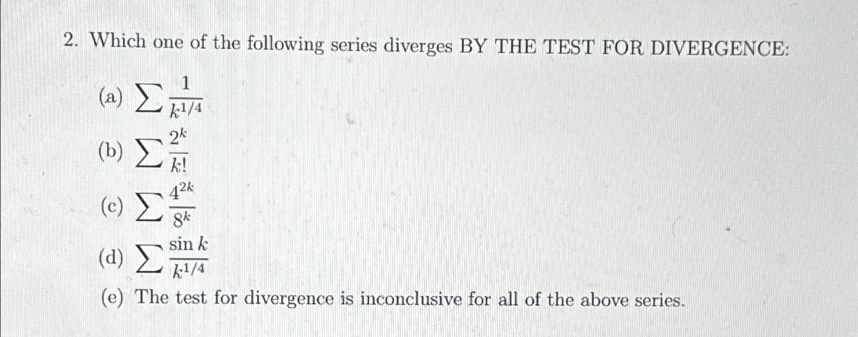 Solved Which one of the following series diverges BY THE | Chegg.com