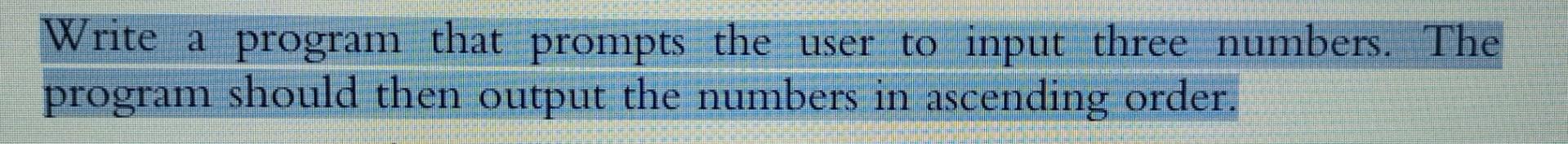Solved Write a program that prompts the user to input three | Chegg.com