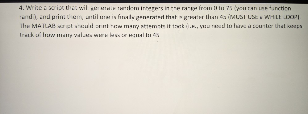 Solved 4. Write a script that will generate random integers | Chegg.com