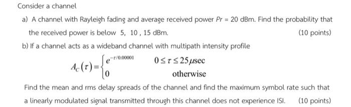 Solved Consider a channel a) A channel with Rayleigh fading | Chegg.com