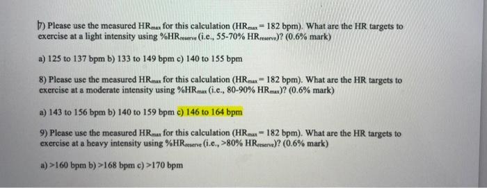 Solved 7) Please use the measured HRmax for this calculation | Chegg.com