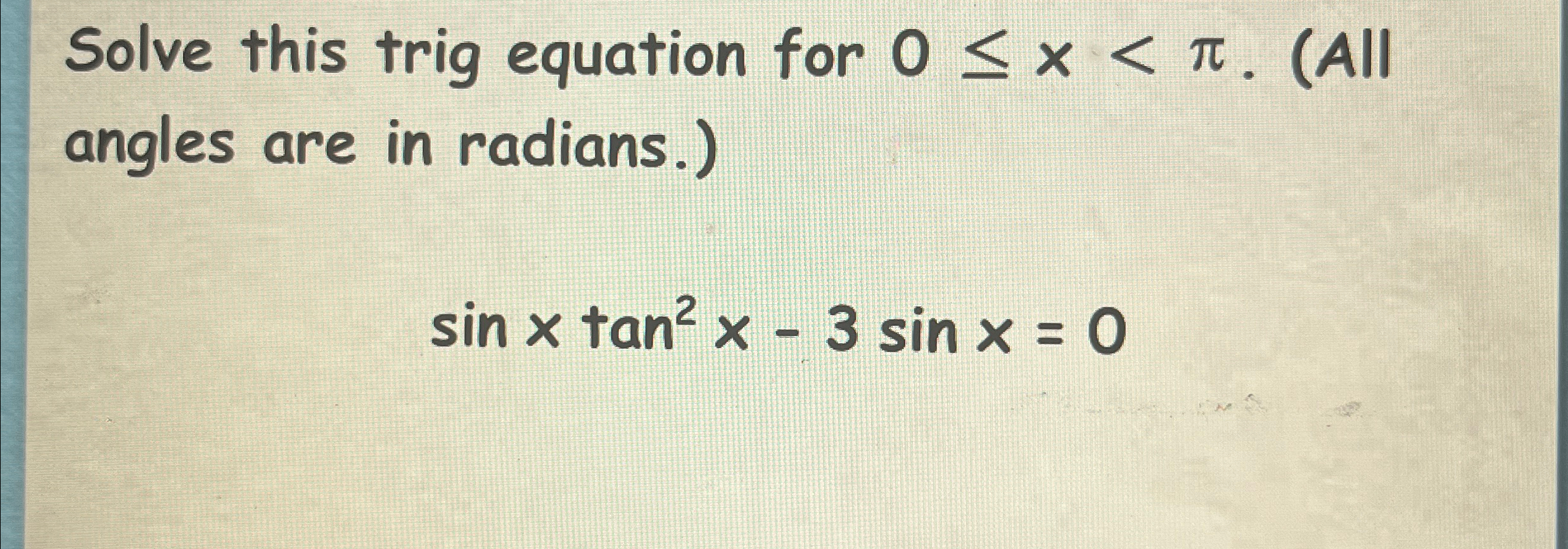 Solved Solve this trig equation for 0≤x