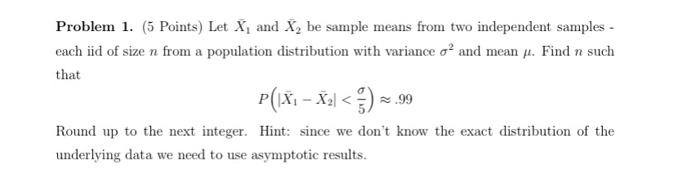 Solved Problem 1. (5 Points) Let Xˉ1 and Xˉ2 be sample means | Chegg.com