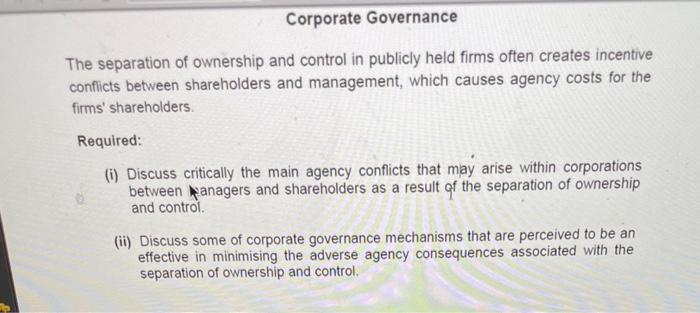 Solved Corporate Governance The separation of ownership and | Chegg.com